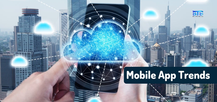 Top Mobile App Trends to Watch in 2024 and Beyond - BirajTech